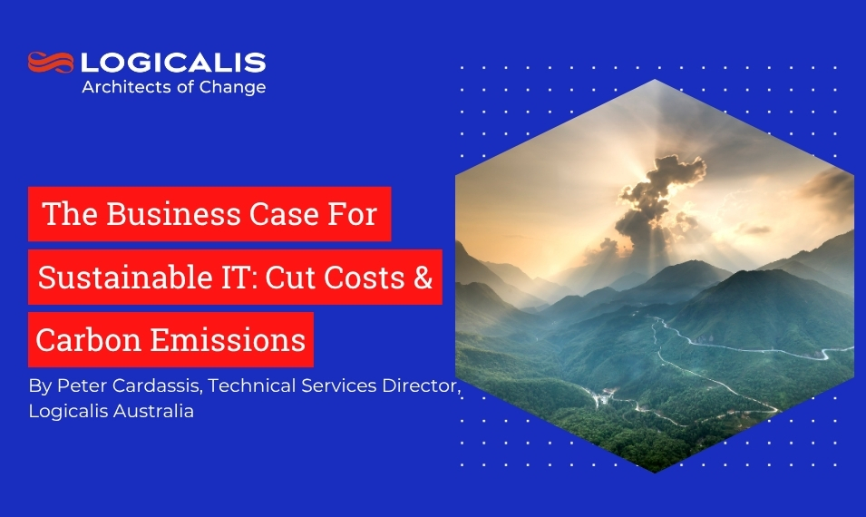 The Business Case for Sustainable IT: Cut Costs & Carbon Emissions ...